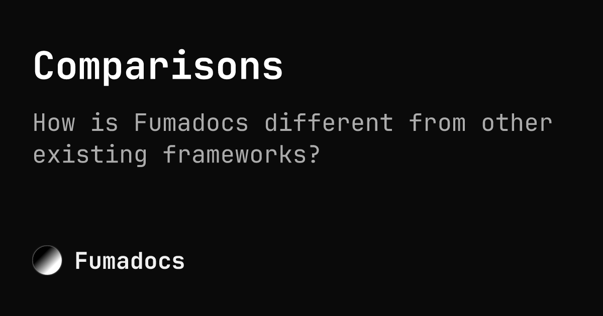 Comparisons | Fumadocs