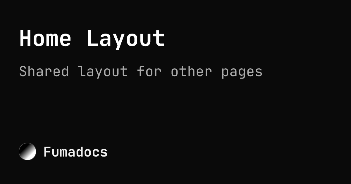 Home Layout | Fumadocs